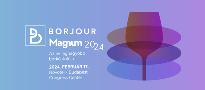 BORJOUR MAGNUM 2024 - Budapest Kongresszusi Központ Budapest - hotel ...